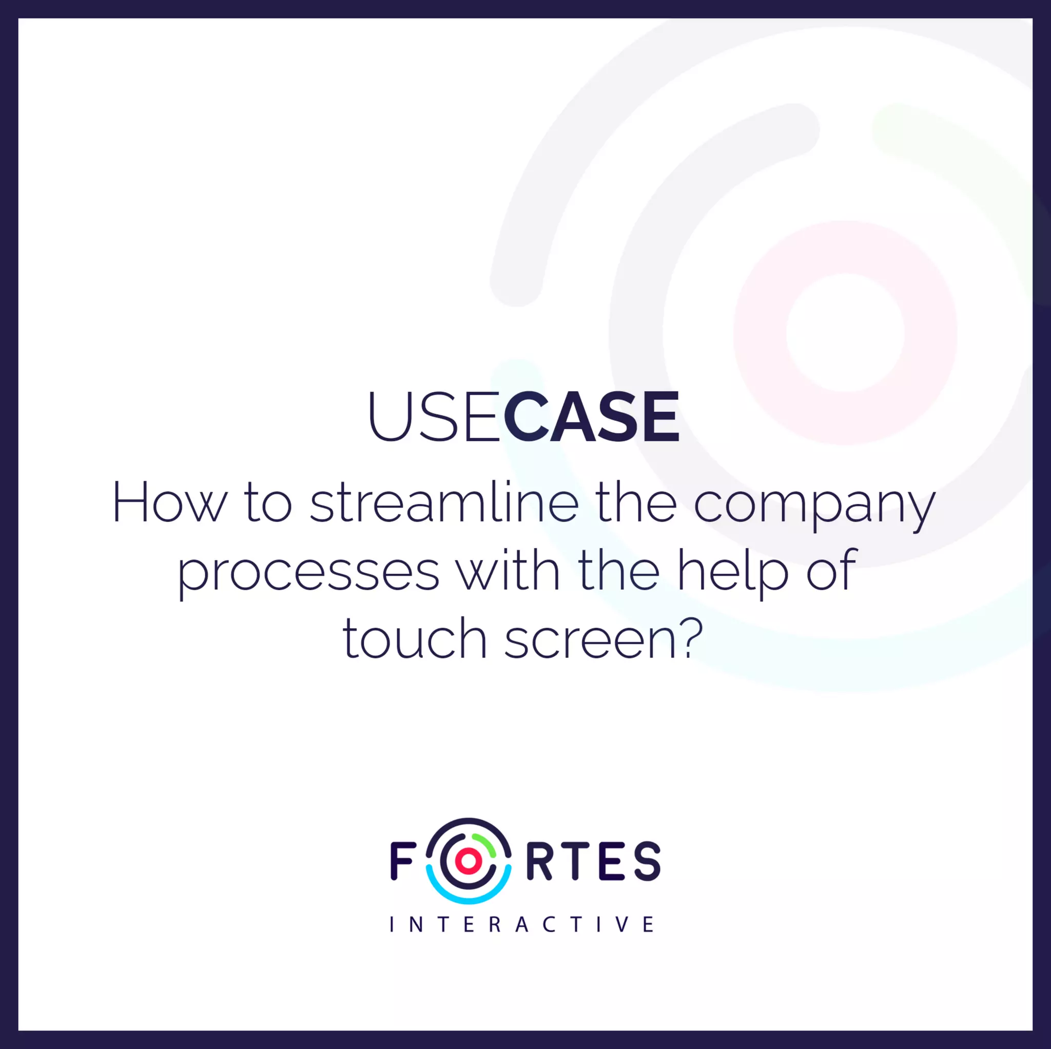 FORTES interactive | UseCase | PDF