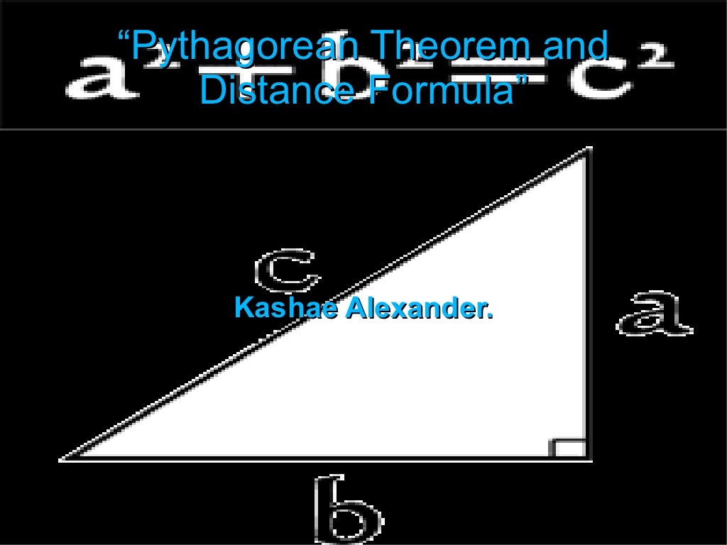 Pythagorean Theorem and Distance Formula Pythagorean Theorem and Distance Formula