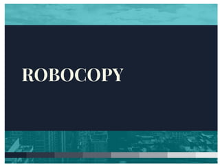 Robocopy | PPT