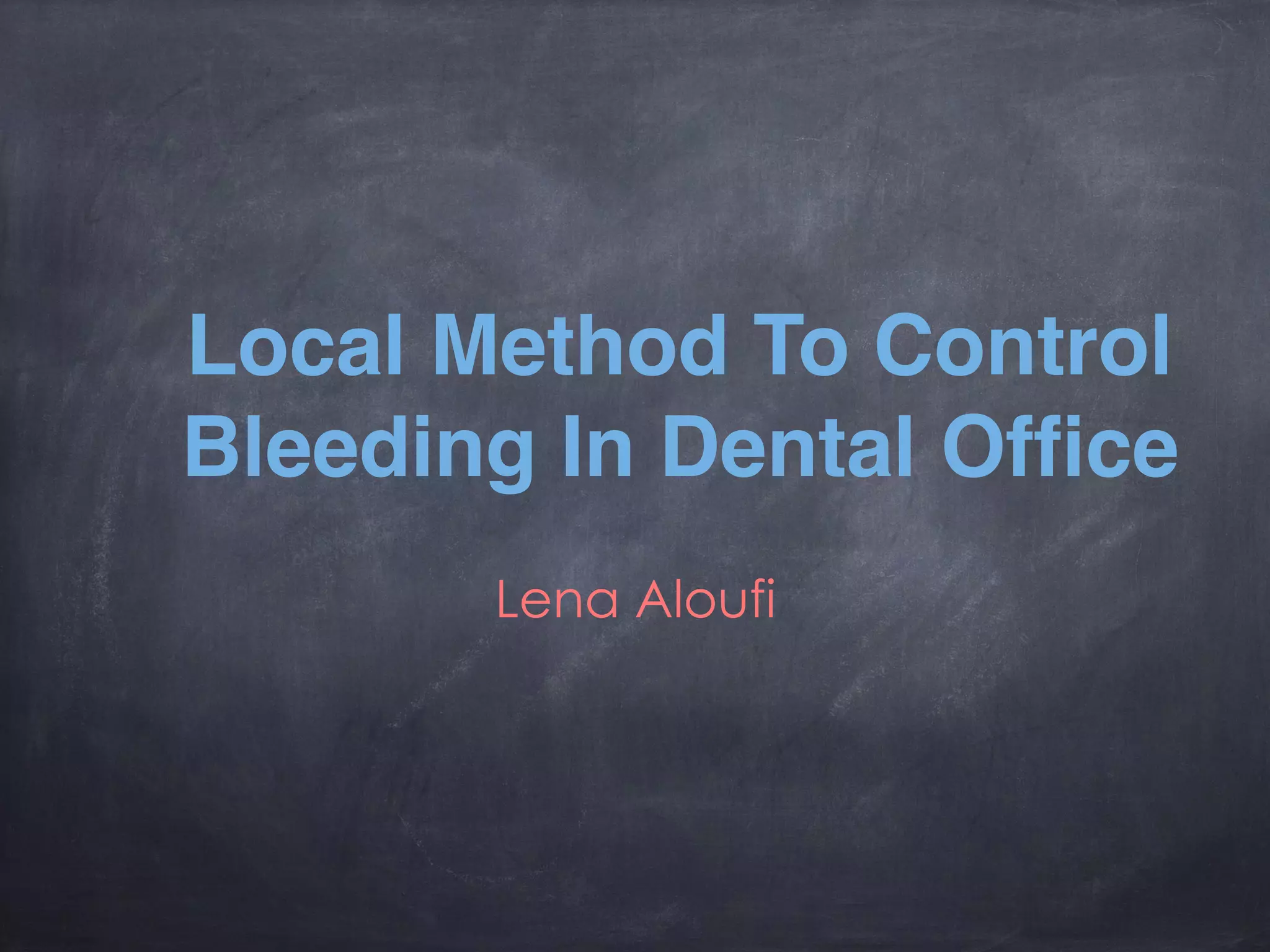 local Method To Control Bleeding In Dental Office | PPT