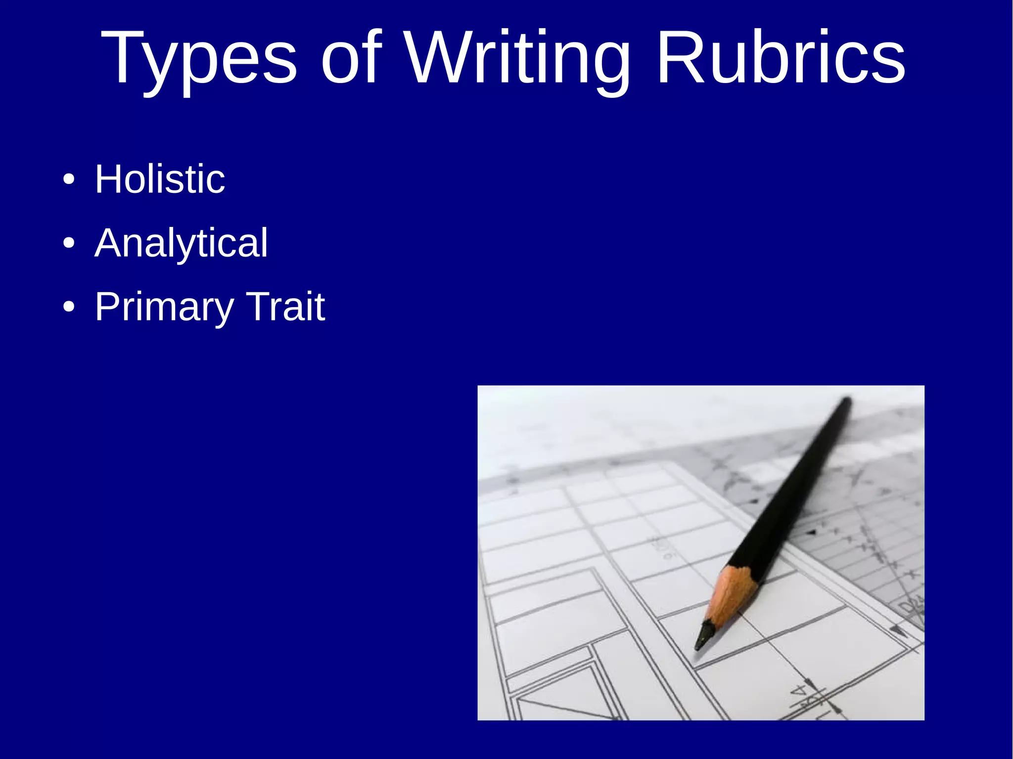 Types of Writing Rubrics | PPT