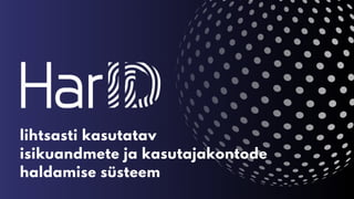 HarID - Eesti hariduse identiteedilahendus | PDF