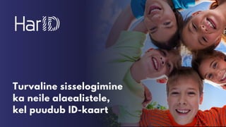 HarID - Eesti hariduse identiteedilahendus | PDF