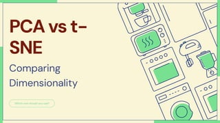 comparison between dimensionality reduction techniques : PCA vs t-SNE | PDF