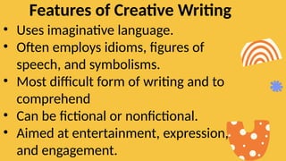 Creative writing-Definition, Features, Forms | PPTX