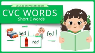 consonant vowel consonant word short E short words | PPTX
