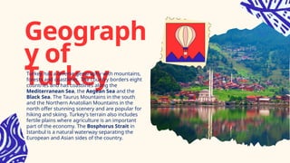 Turkey and its geographical features and culture | PPTX
