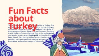 Turkey and its geographical features and culture | PPTX