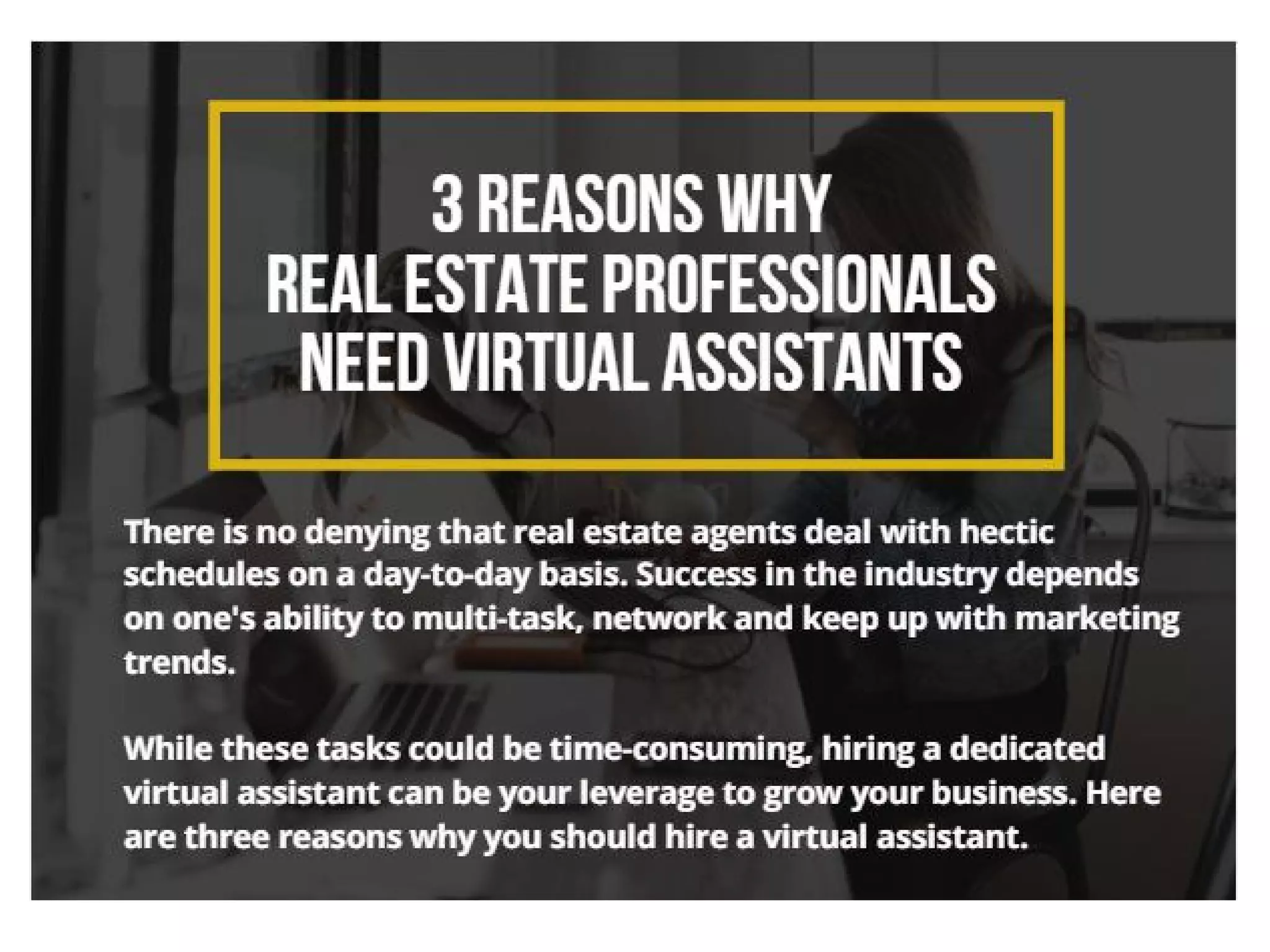 3 REASONS WHY REAL ESTATE PROFESSIONALS NEED VIRTUAL ASSISTANTS | PPT
