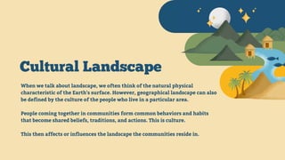 CUKTURAL LANDSCAPE | PPTX