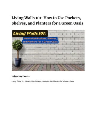 Living Walls 101: How to Use Pockets, Shelves, and Planters for a Green ...