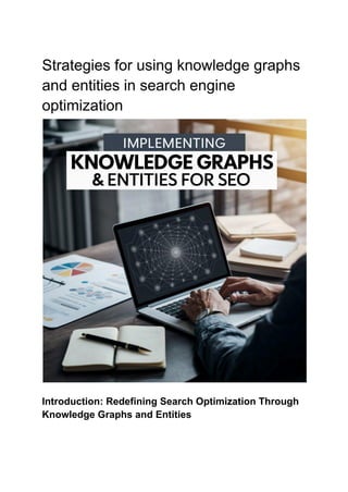 Strategies for using knowledge graphs and entities in search engine optimization. | PDF