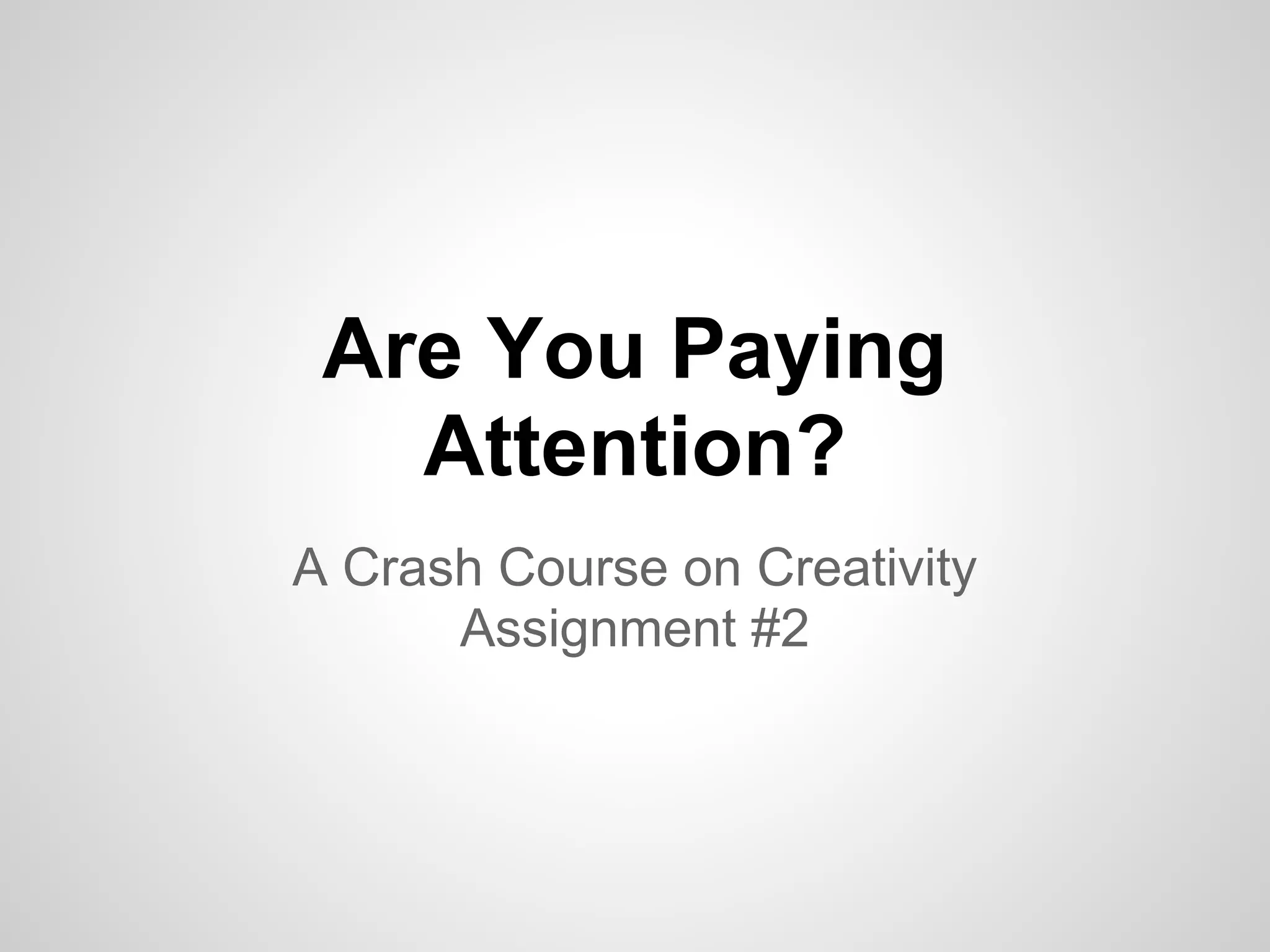 Creativity Assignment #2 | PPT