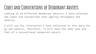Deodorant Adverts: Codes and Conventions | PPT
