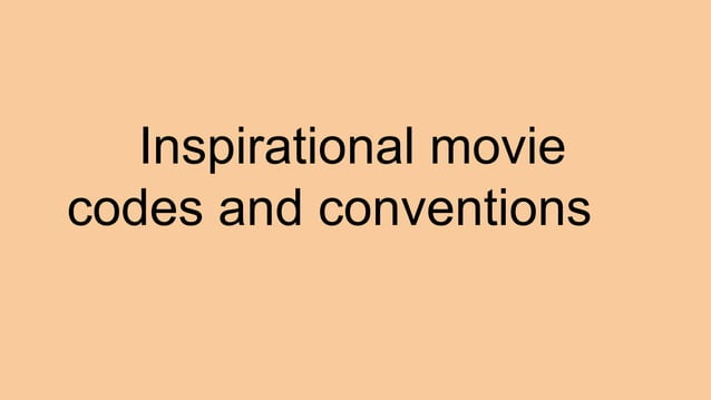 Inspirational movie codes and conventions | PPT