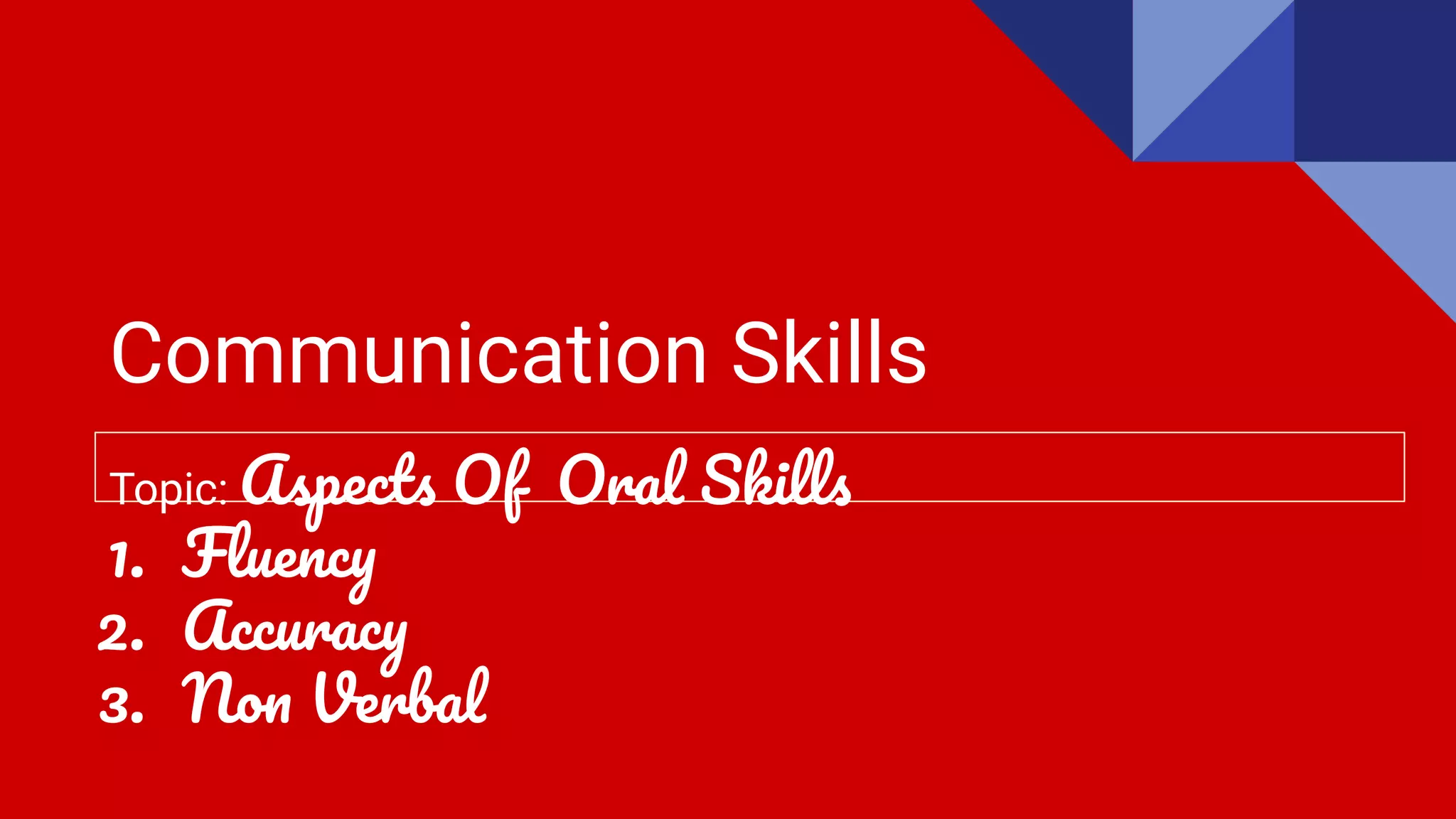 Aspects of Oral Skills fluency,accuracy and nonverbals. | PDF