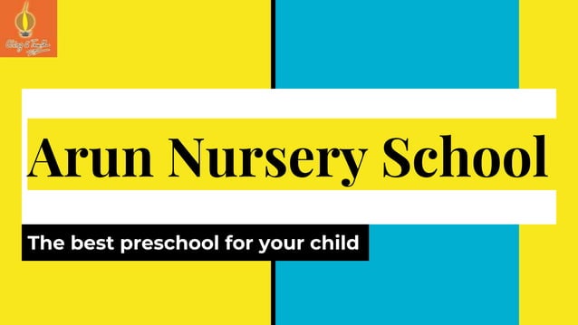 Arun Nursery School | PPT