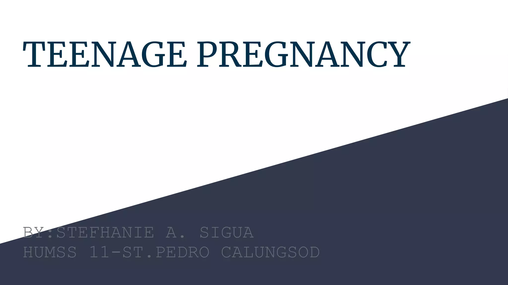 TEENAGE PREGNANCY | PPTX | Pregnancy | Reproductive Health