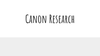 canon research | PPTX