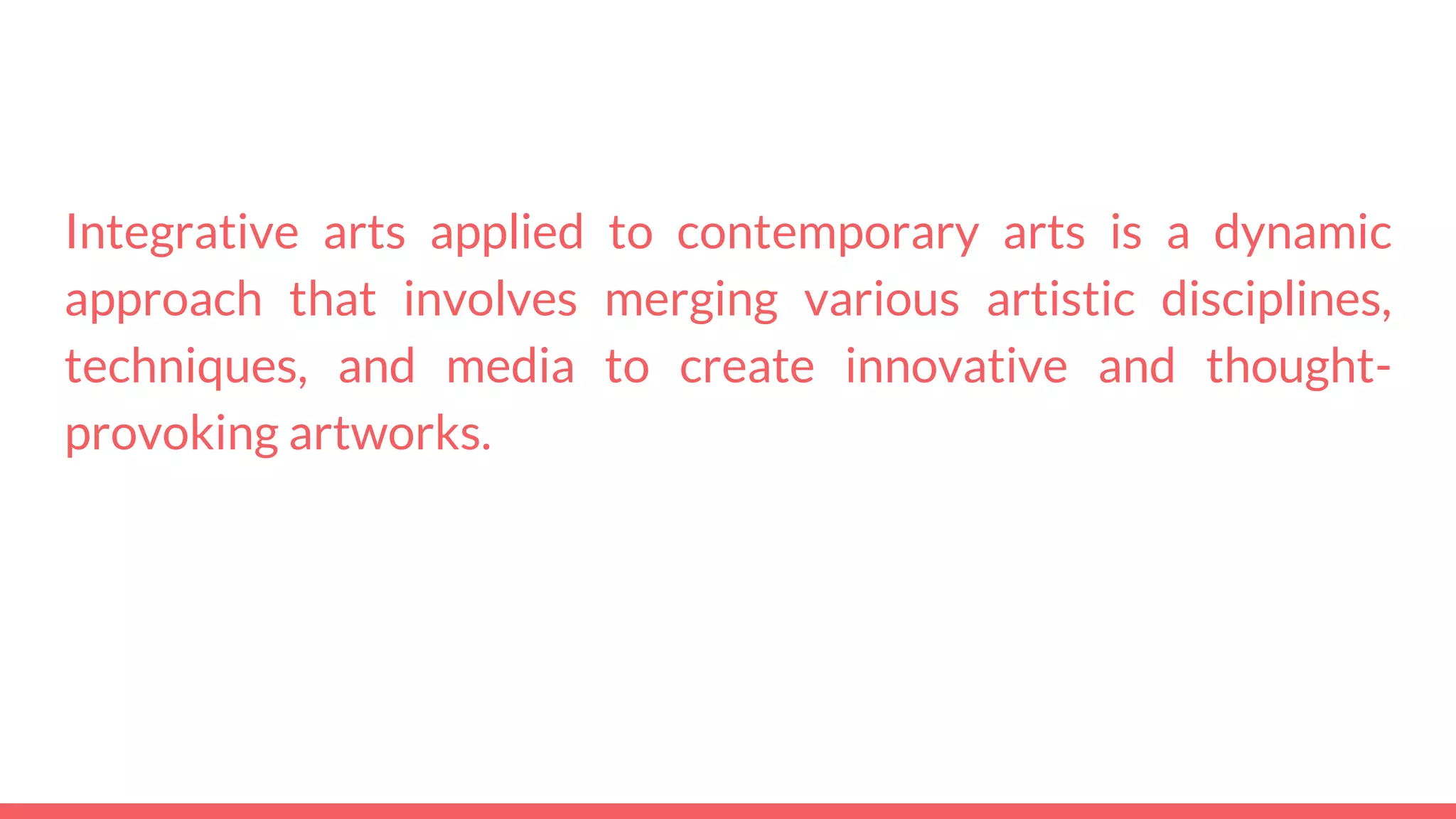 Integrative Arts in Contemporary Art | PPTX