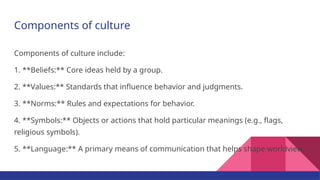 sociology- culture. Understanding how culture impacts society. | PPTX