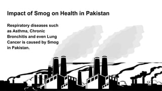 Smog: A leading cause of Air Pollution in Pakistan. | PPTX