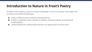 Themes of Nature in Robert Frost's Poetry.pptx