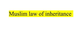 Muslim law of inheritance presentation.pptx