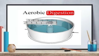 BIOREMEDIATION - AEROBIC AND ANAEROBIC DIGESTER | PPTX
