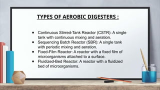 BIOREMEDIATION - AEROBIC AND ANAEROBIC DIGESTER | PPTX