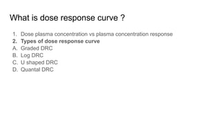 Dose response curve presentation and all | PPTX