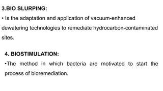 BIOREMEDIATION - Bioremediation organisms involved | PPTX