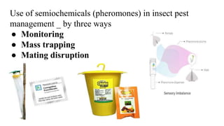 Behaviour modifying chemicals in insects , semiochemicals in insects ...