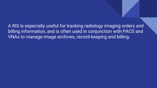 Radiology Information System (RIS) | PPTX