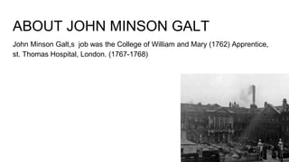 John Minson Galt | PPT