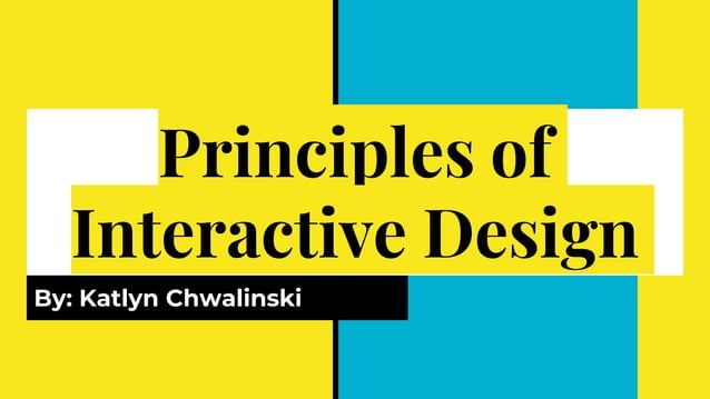 principles of interactive design | PPTX | Web Development | Internet