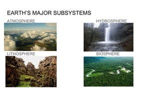 EARTH SUBSYTEMS | PPT