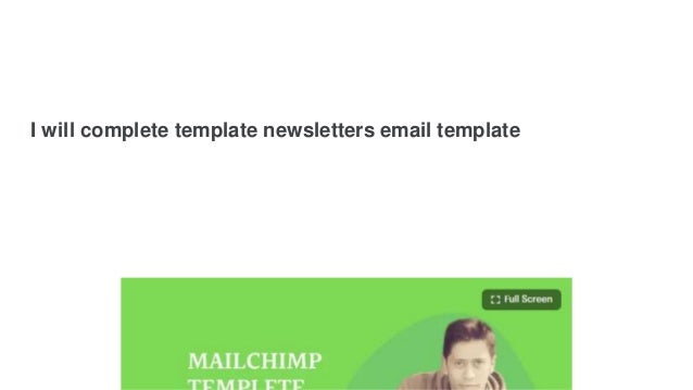 I will complete template newsletters email template | PPTX
