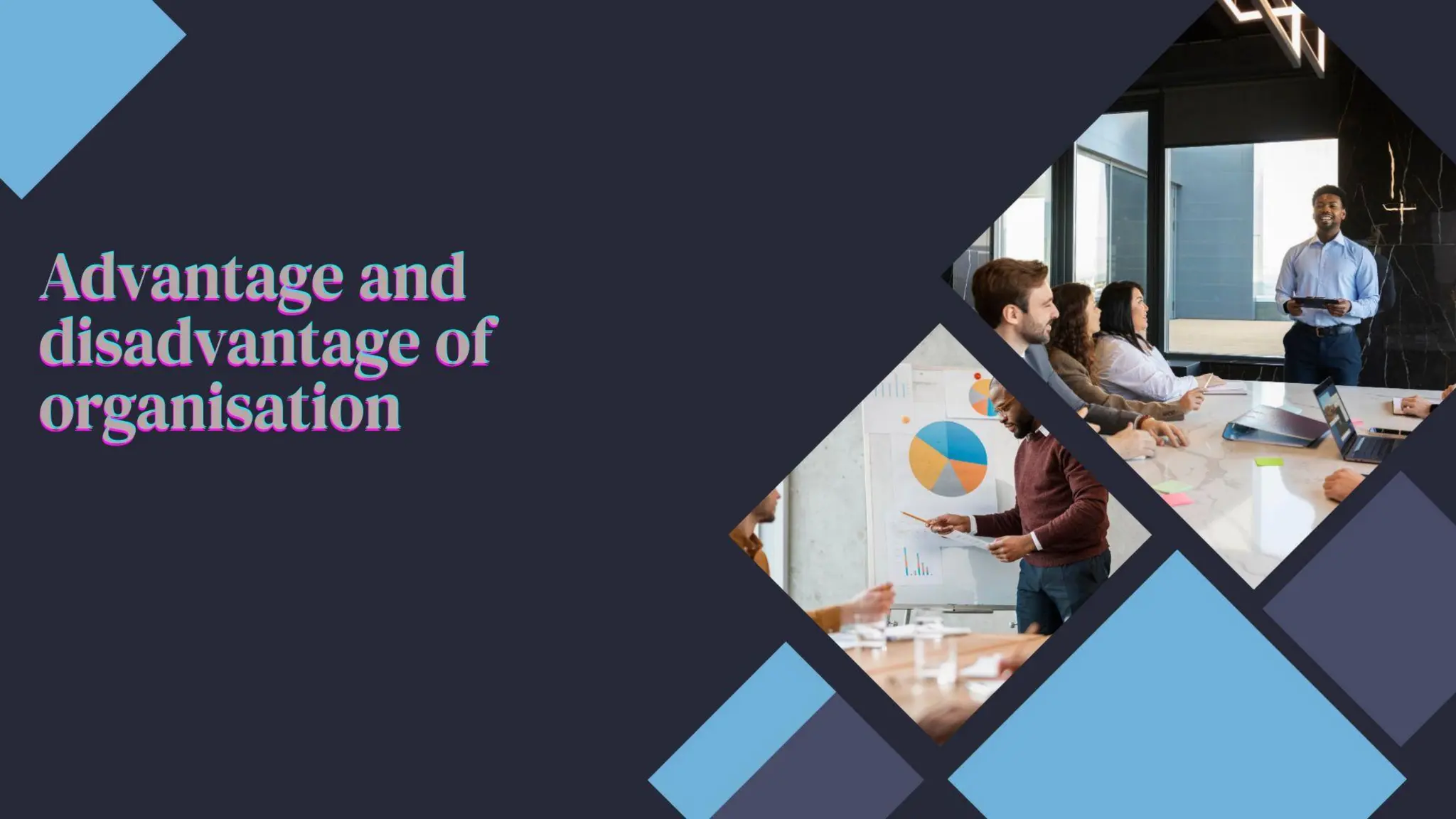 Advantages and disadvantage of organisation | PPT