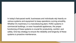 The Importance of Proactive Maintenance: Keeping Your Systems Running ...