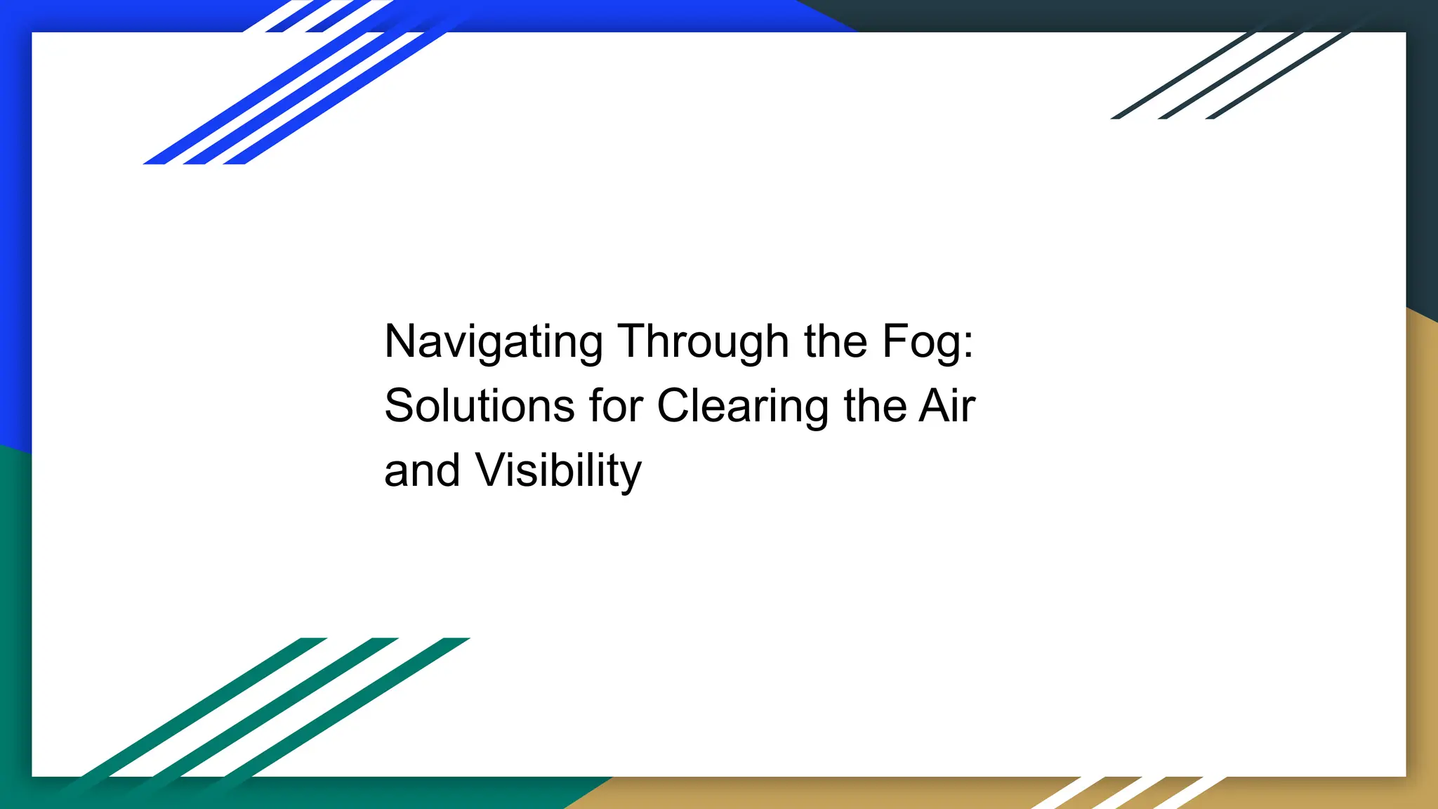 Navigating Through the Fog: Solutions for Clearing the Air and ...