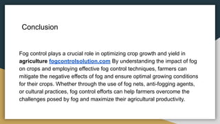 Fog Control in Agriculture: Enhancing Crop Growth and Yield | PDF