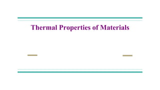 Thermal properties of Materials | PPTX