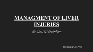 Management of Liver Injuries | PPT
