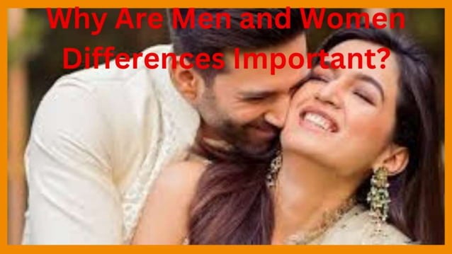 Why Are Men and Women Differences Important? | PPTX | Family and ...