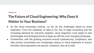 The Future of Cloud Engineering: Emerging Trends and Technologies to ...