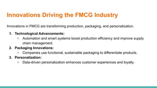 Inside FMCG industry: Strategies, Trends, innovations | PPTX