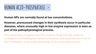 ACID PHOSPHATASE - PROTEINS AND ENZYMES ASSIGNMENT | PPTX