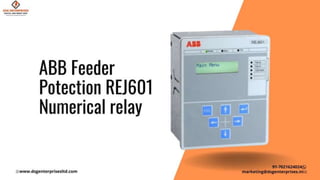 ABB FEEDER PROTECTION REJ601 NUMERICAL RELAY | PPTX