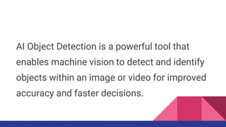 AI Object Detection | PPTX | Artificial Intelligence | Technology & Computing